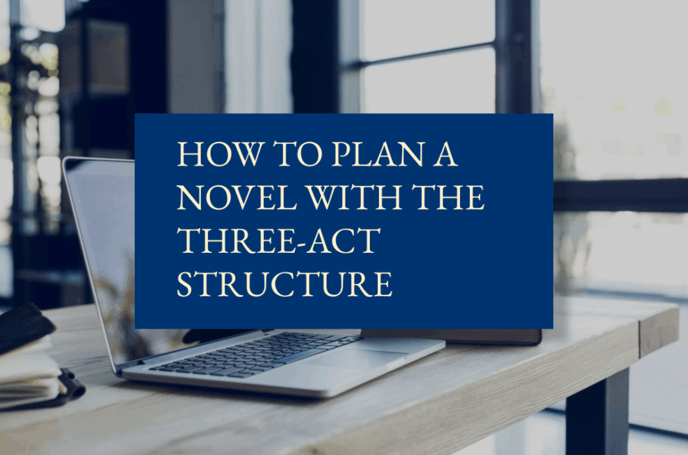 How to plan a novel with the three-act structure - The Niche Reader